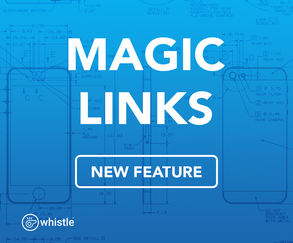 Magic Links - New Whistle Feature - Whistle